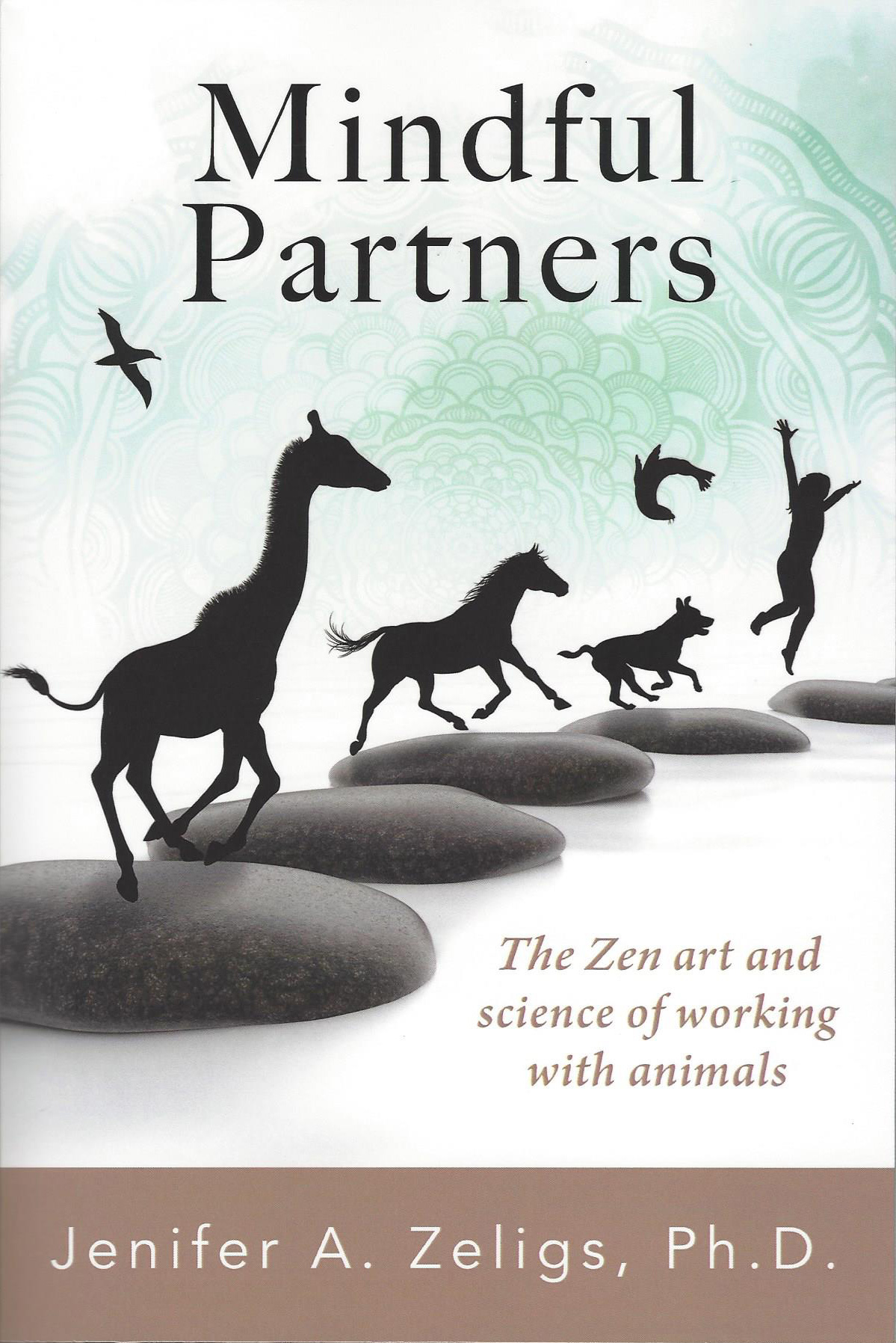 Mindful Partners: The Zen art and science of working with animals ...